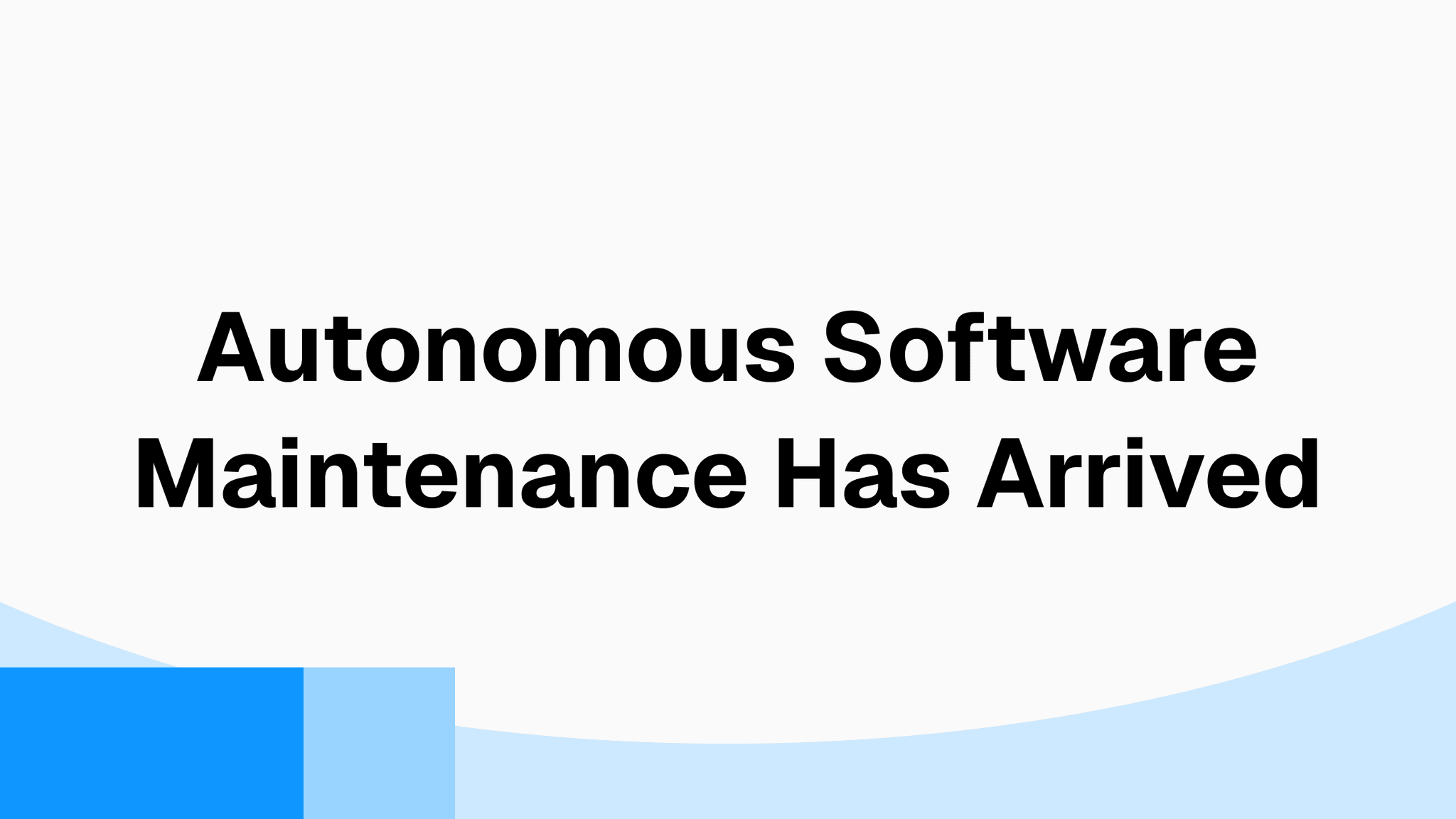 Autonomous Software Maintenance Has Arrived | Tembo